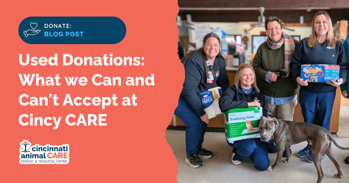 Donations of Used Items: What Cincinnati Animal CARE Can and Can't ...